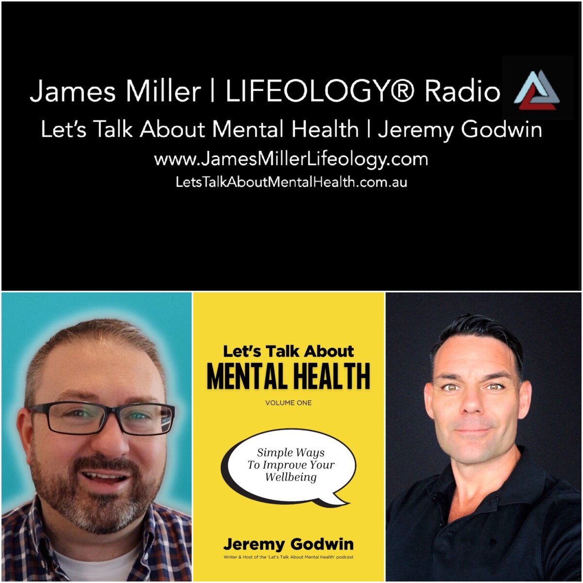 Let’s Talk About Mental Health | Jeremy Godwin — James Miller | LIFEOLOGY®